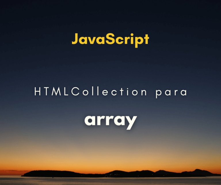 Como converter HTMLCollection para array em JavaScript