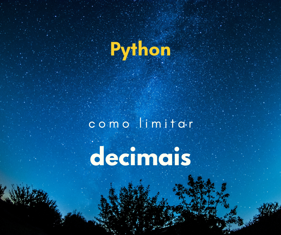 Como limitar números decimais em Python? | Hora de Codar